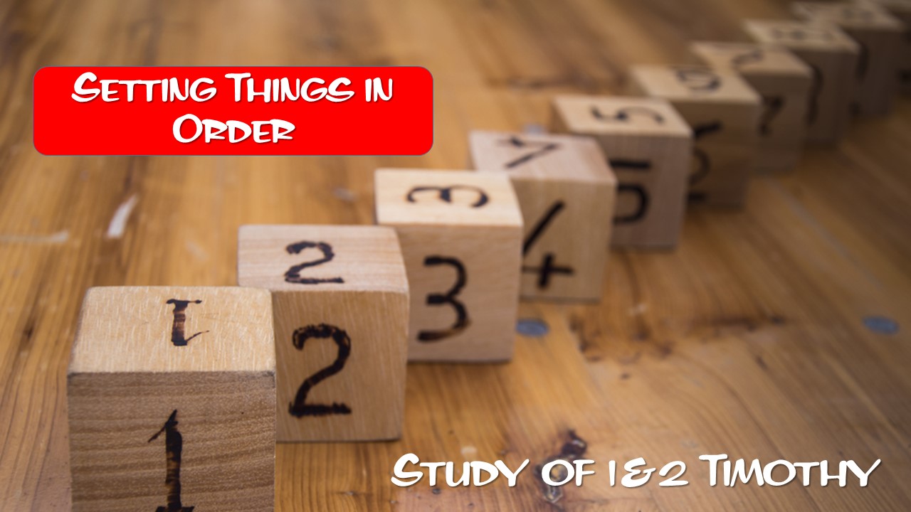 Setting things in Order – Charlestown Road church of Christ