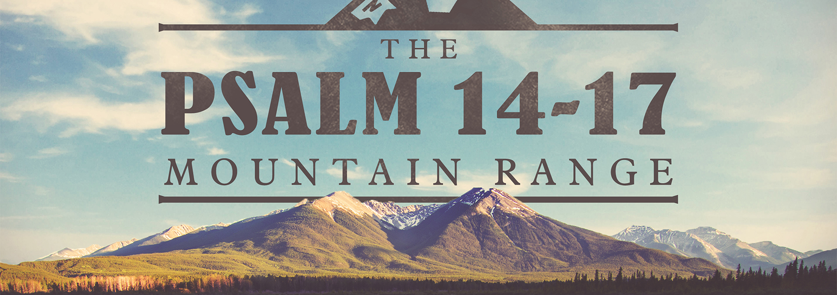 The Psalm 14 17 Mountain Range BANNER – Charlestown Road church of Christ