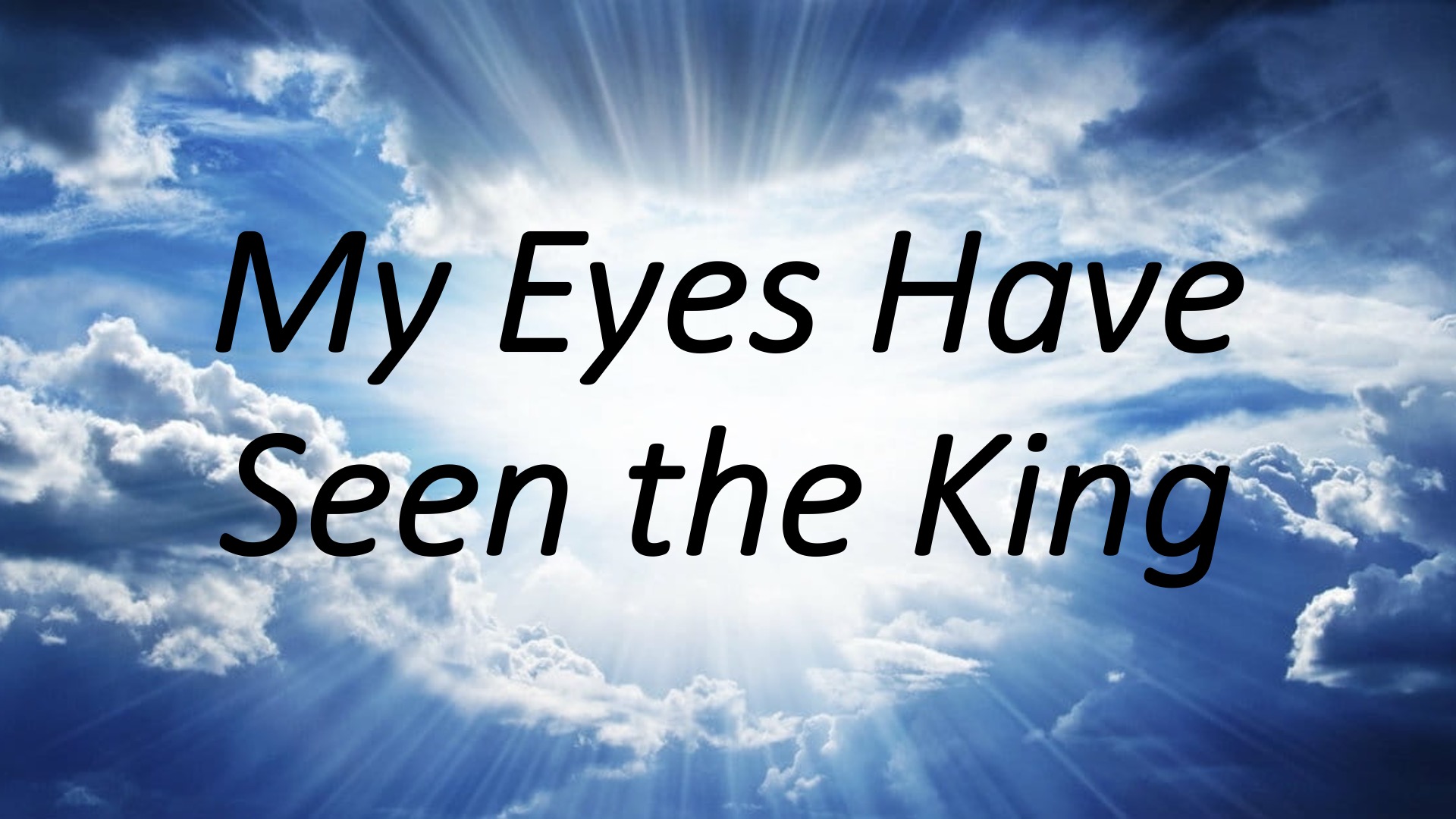 PM – My Eyes Have Seen the King – Charlestown Road church of Christ
