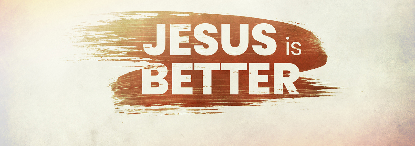 Jesus is Better BANNER – Charlestown Road church of Christ